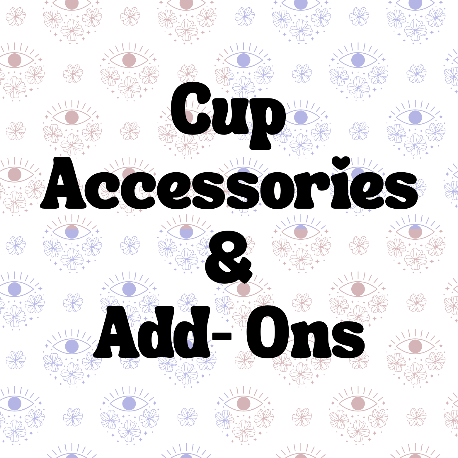 Cup Add Ons – Dreaming in Hippie